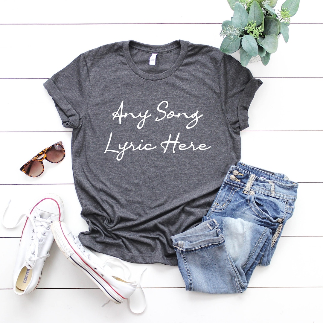 Any Song Lyrics Personalized Shirt, Custom Song Lyrics T-shirt ...