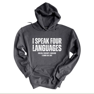 I Speak Four Languages Sweatshirt, Sarcasm Hoodie for Women, Profanity ...