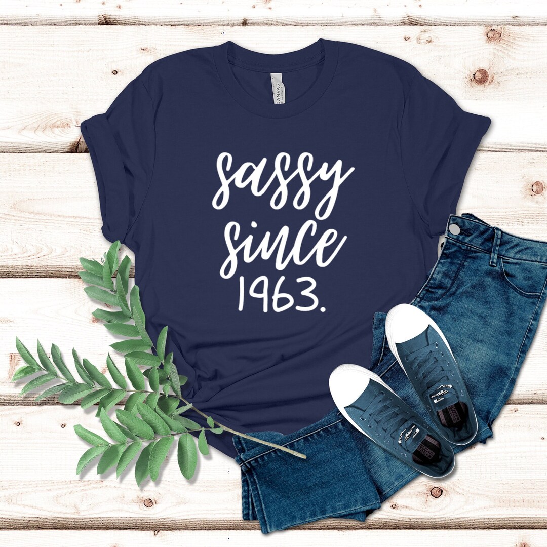 Sassy Since 1963 Shirt, 60th Birthday Shirt, 60th Birthday Gift ...