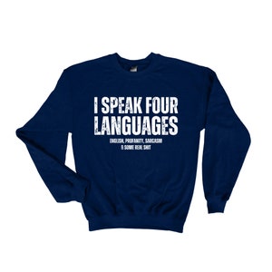 I Speak Four Languages Sweatshirt, Sarcasm Hoodie for Women, Profanity ...
