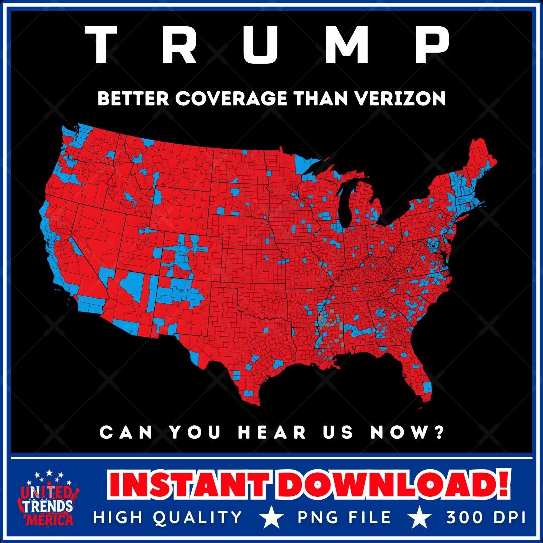 Trump Better Coverage Than Verizon Png, Trump 45 47, Daddys Home Png ...