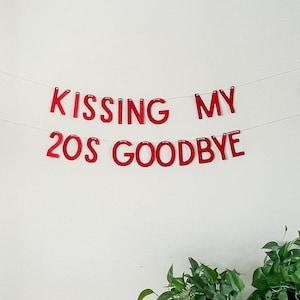 30th Birthday Banner, Kissing My 20's Goodbye Banner Sign, Birthday ...