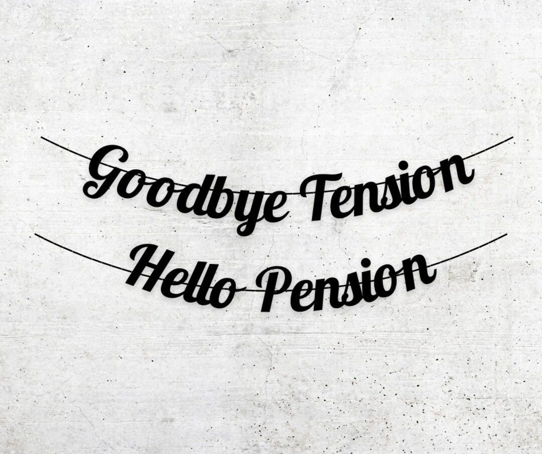 Retirement Banner, Goodbye Tension Hello Pension Office Party ...