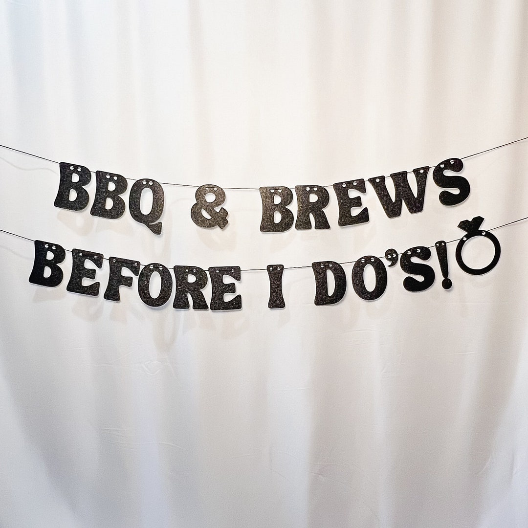 BBQ and Brews Before I Do's Banner, Wedding, Engagement, Bachelorette ...