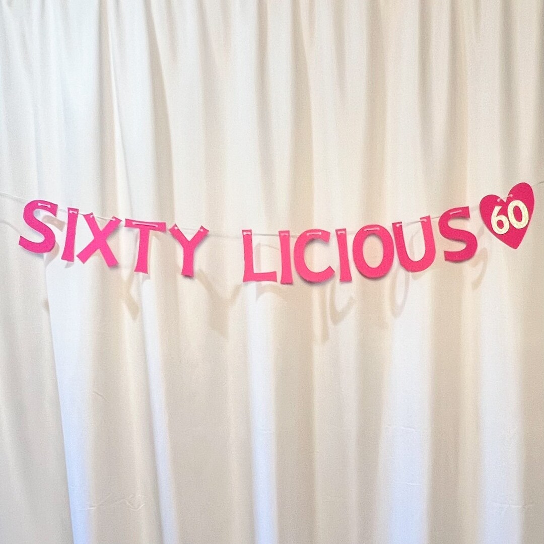 Sixty Licious Birthday Banner 60th Birthday Decor Humurous - Etsy