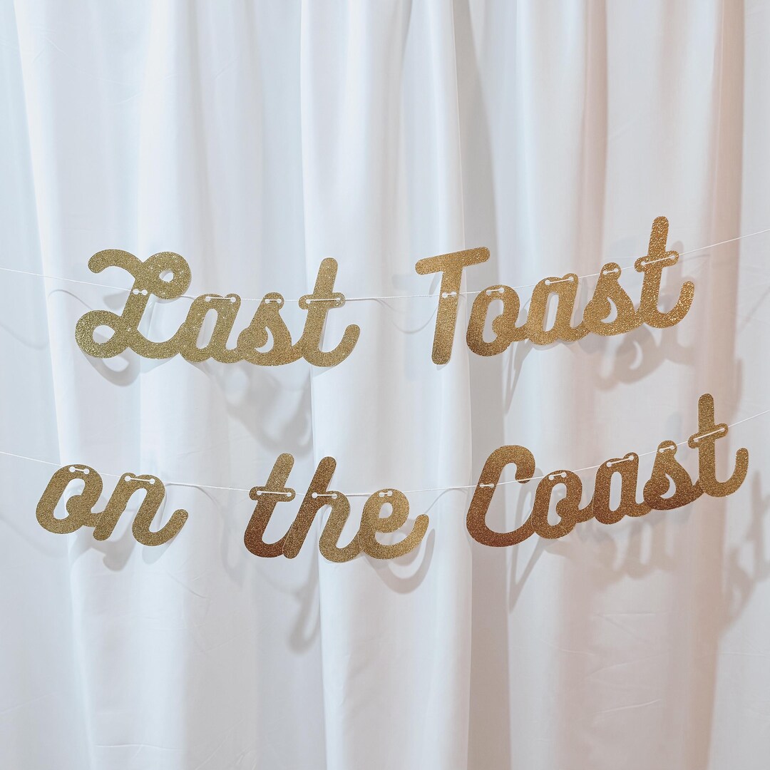 Last Toast on the Coast Bachelorette Party Banner, Bride to Be Party ...