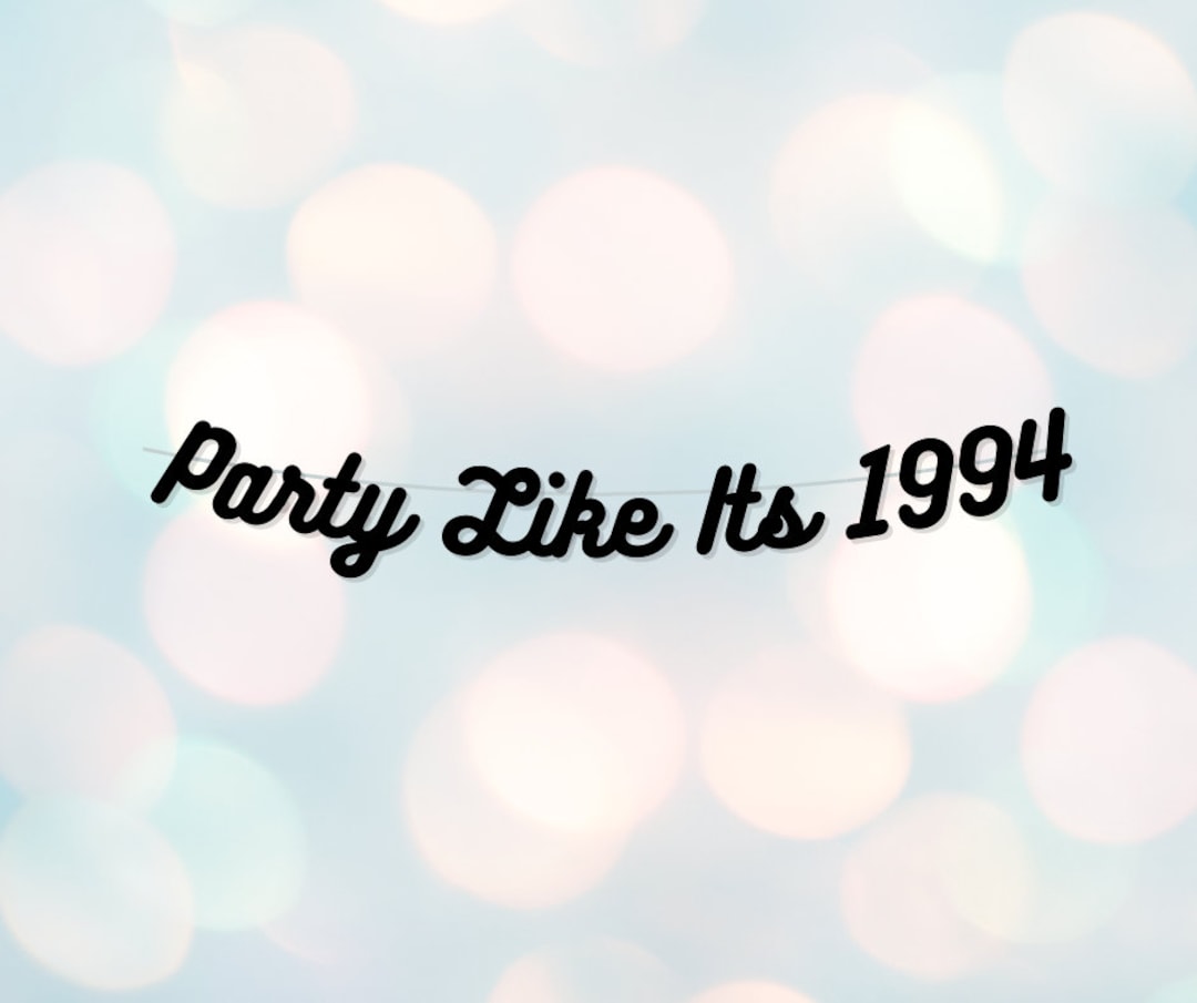 Class Reunion Party Like It's 1994 Banner, Birthday or Anniversary ...