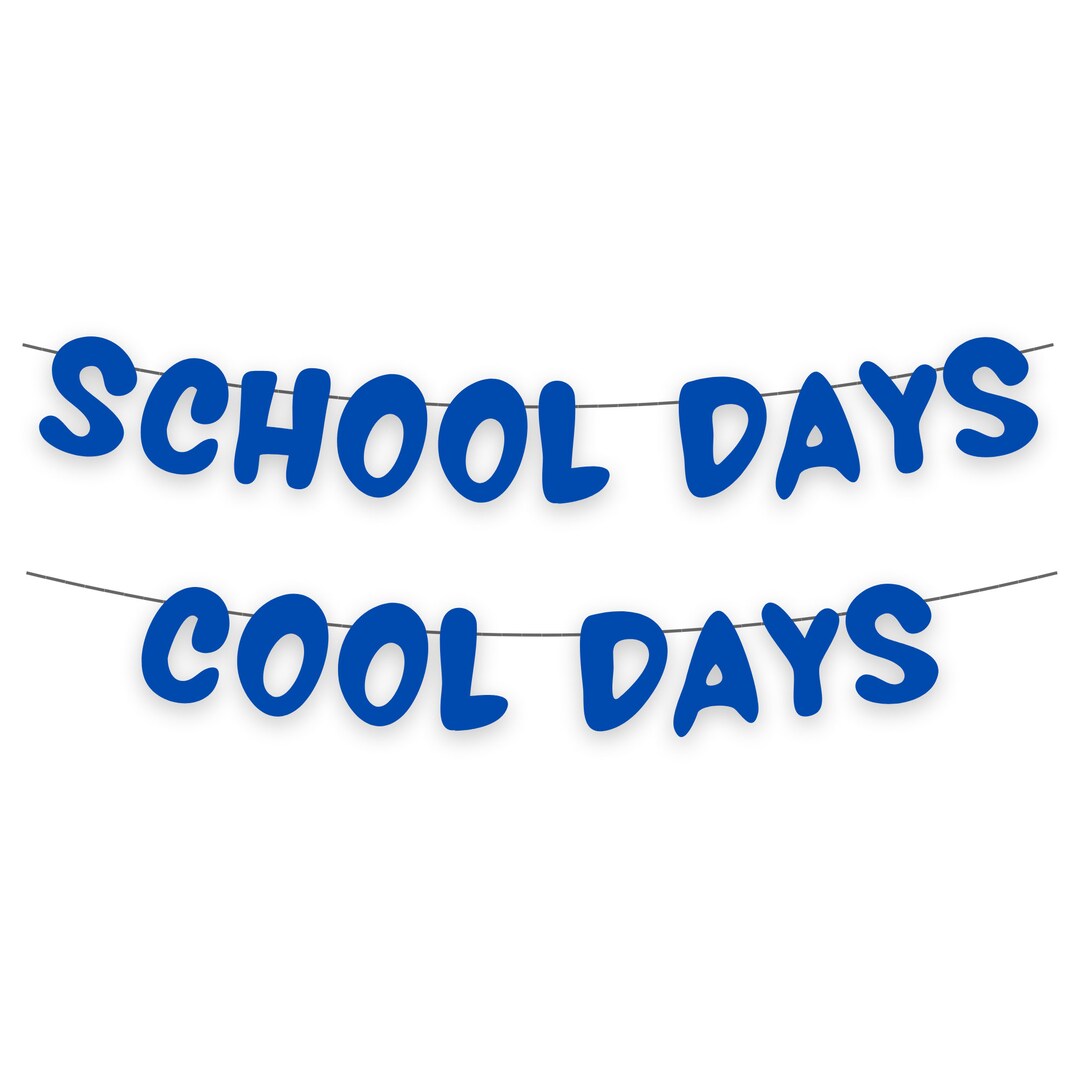 School Days Cool Days Banner, School Decoration, Classroom Decoration ...