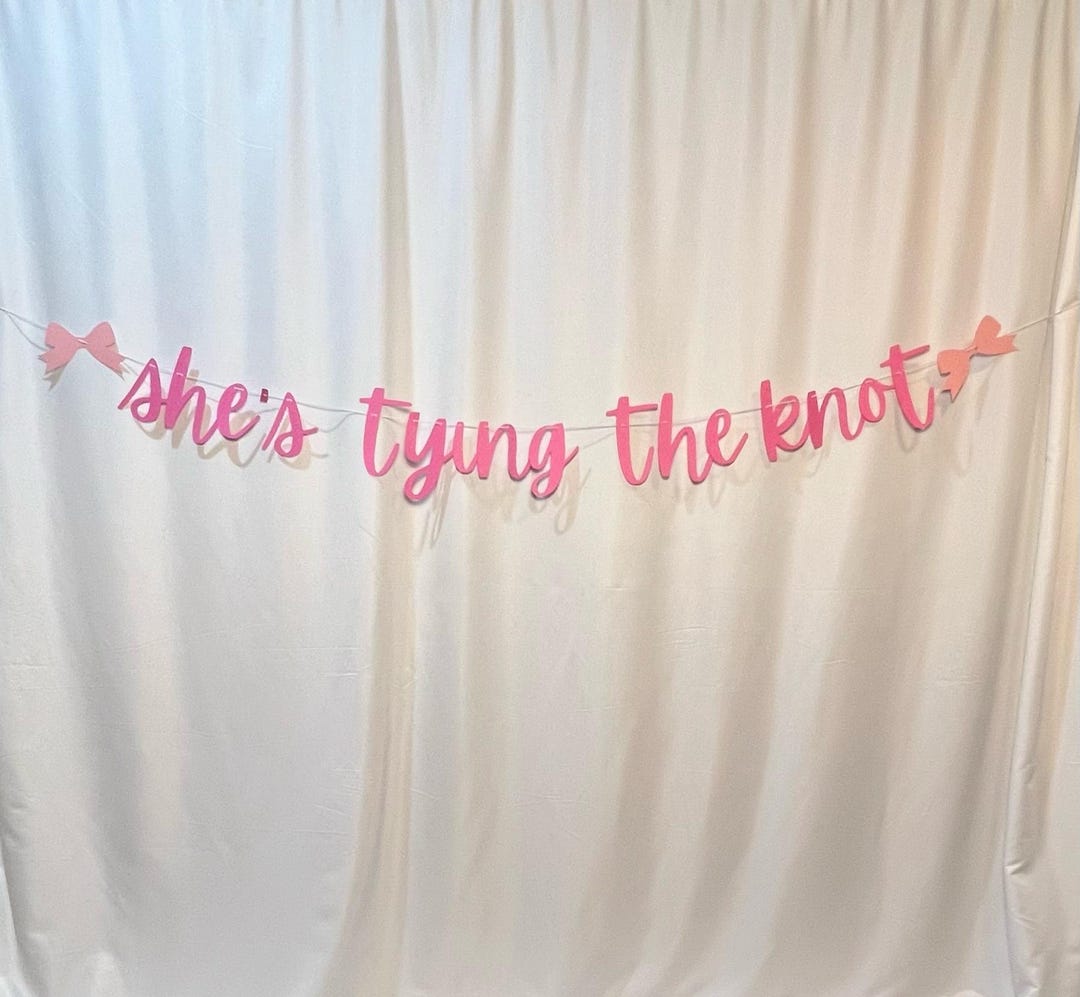 She's Tying the Knot Banner, Bridal Shower Decoration, Bachelorette ...