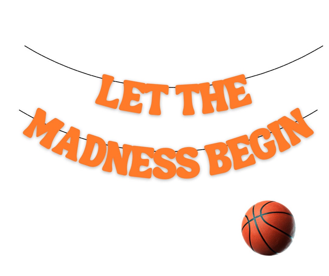 Let the Madness Begin Banner for Your March Madness Party, Basketball ...
