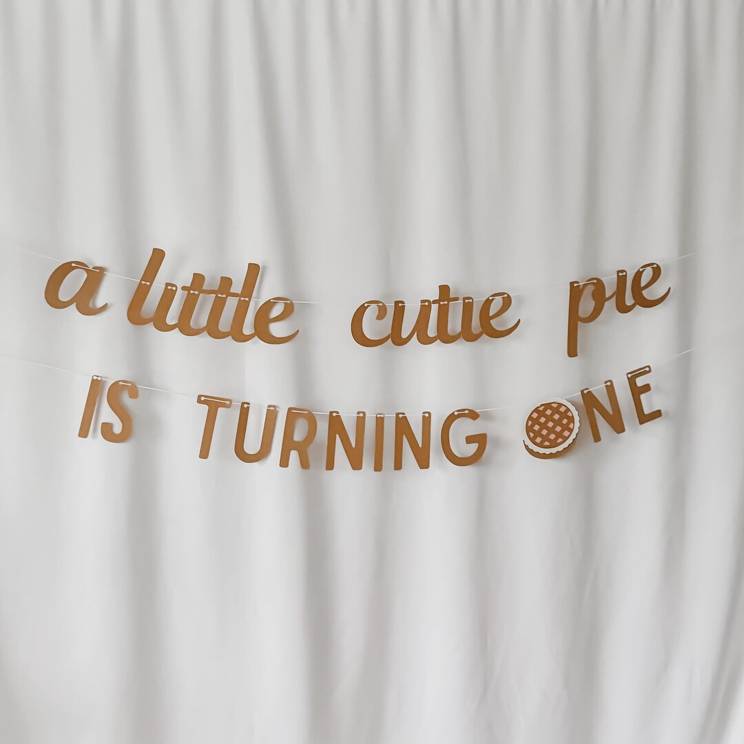 A Little Cutie Pie is Turning One First Birthday Banner, 1st Birthday ...