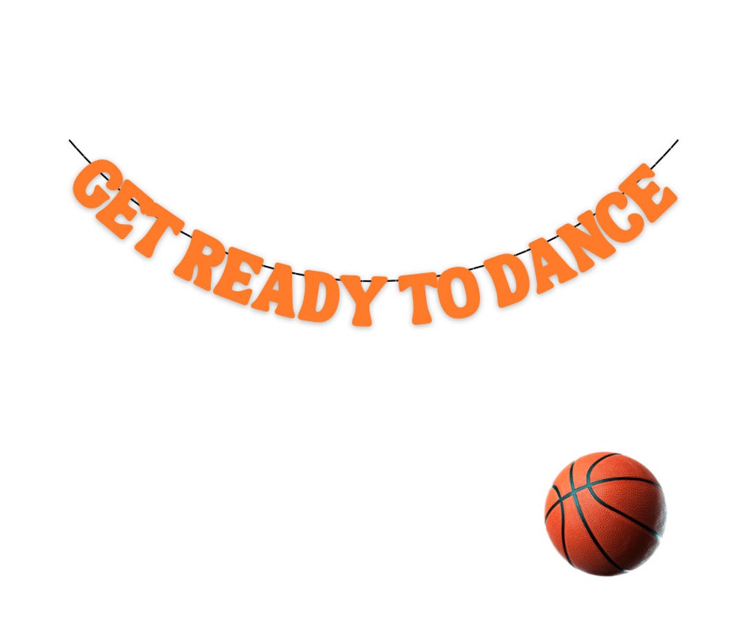 Get Ready to Dance Banner for March Madness Parties and Basketball ...
