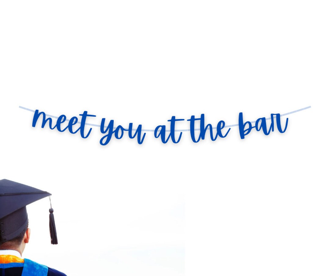 Meet You at the Bar, Law School Banner, Graduation Banner Party Decor ...
