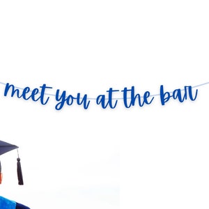 Meet You at the Bar, Law School Banner, Graduation Banner Party Decor ...