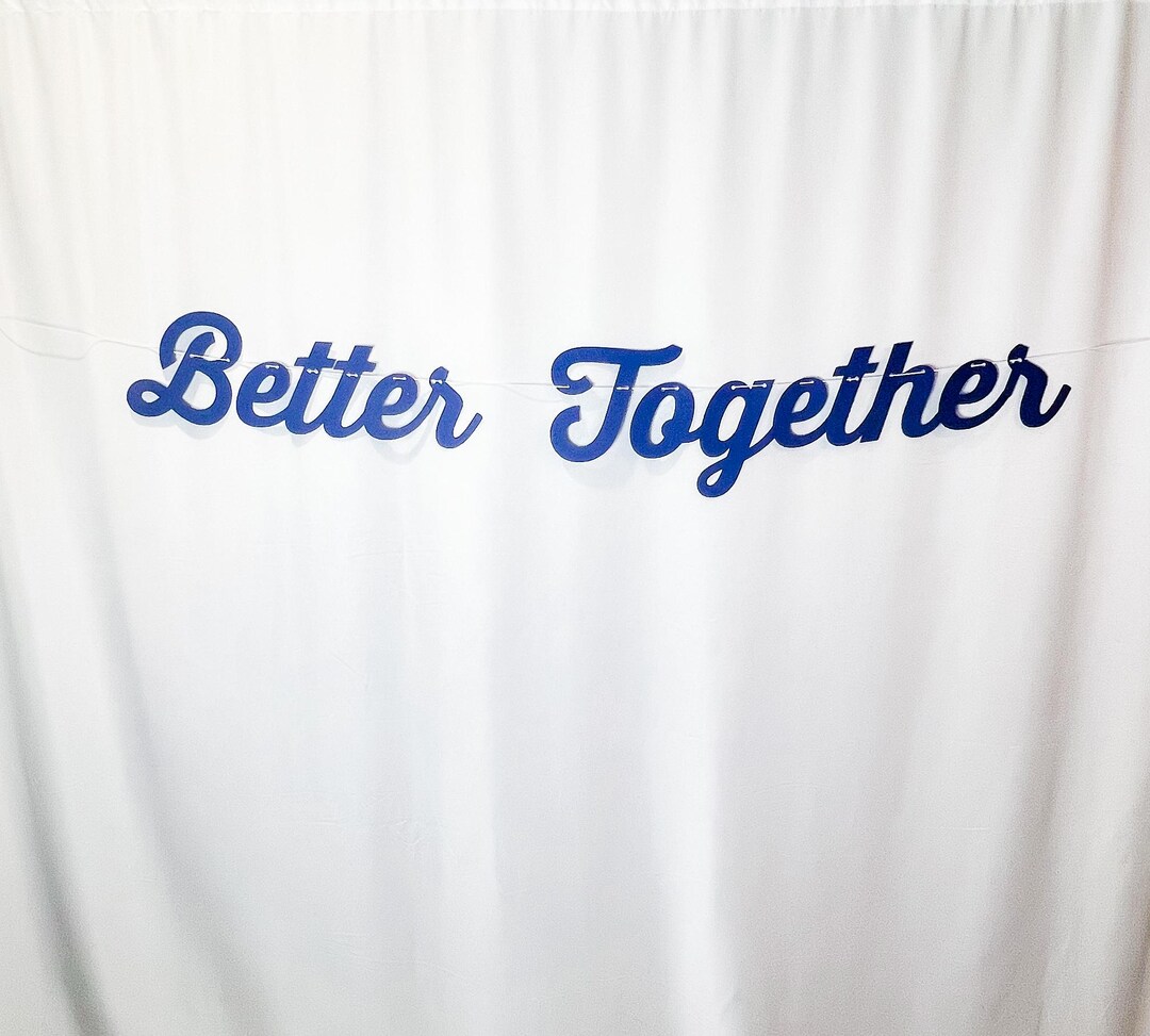 Better Together Banner: Bridal Shower, Wedding, Anniversary Decor - Etsy