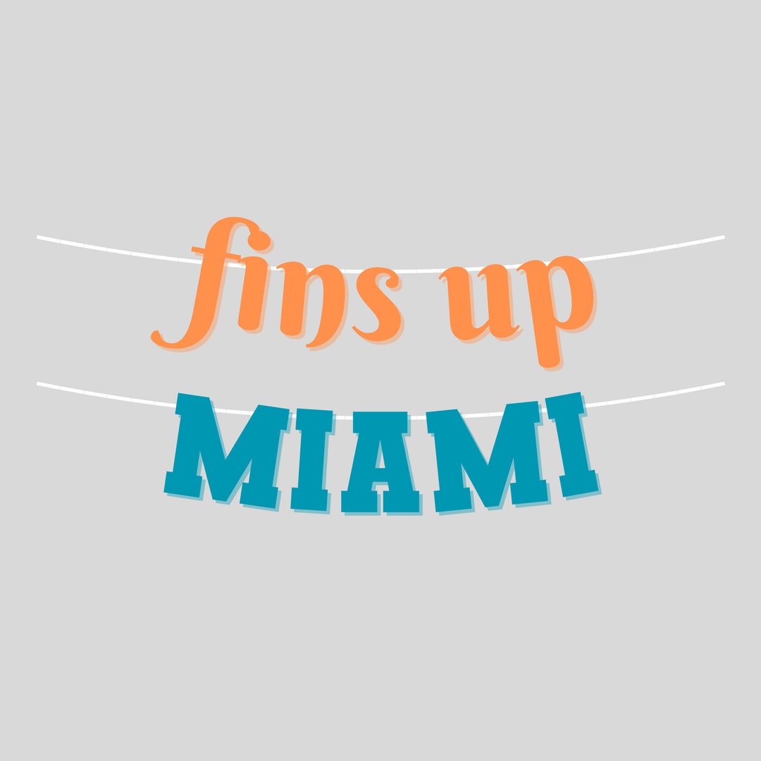 Fins up Miami Banner, Miami Football Decoration, Dolphins Banner ...