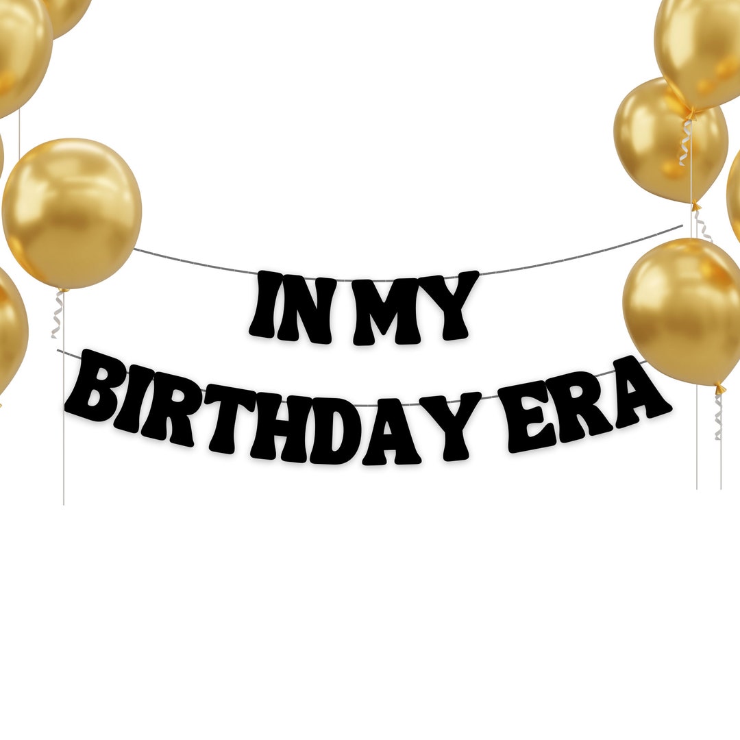 In My Birthday Era Banner, Birthday Decoration, Tween Birthday, 21st ...