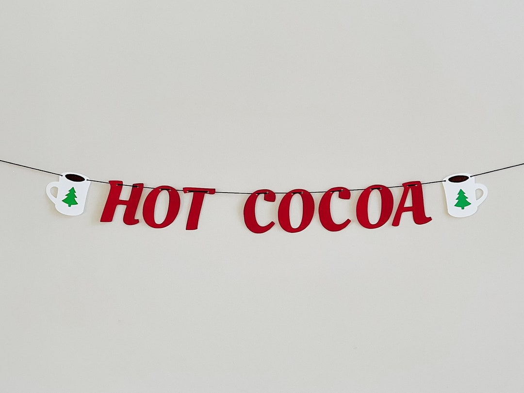 Hot Cocoa Banner, Christmas Party Decoration, Hot Chocolate Winter ...