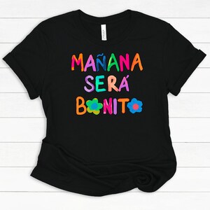 Mañana Sera Bonito T-shirt, Tomorrow Will Be Nice Shirt, Spanish Girl ...