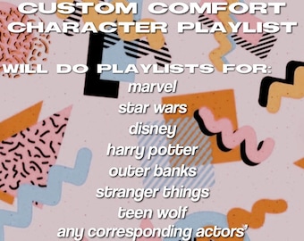 Custom Comfort Character Playlist Digital - Etsy