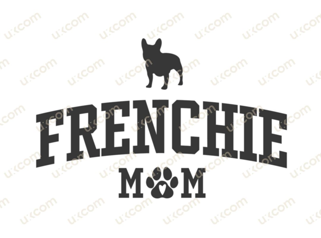 French Bulldog Svg Frenchie Mom Commercial Frenchie Tshirt Mama Love ...