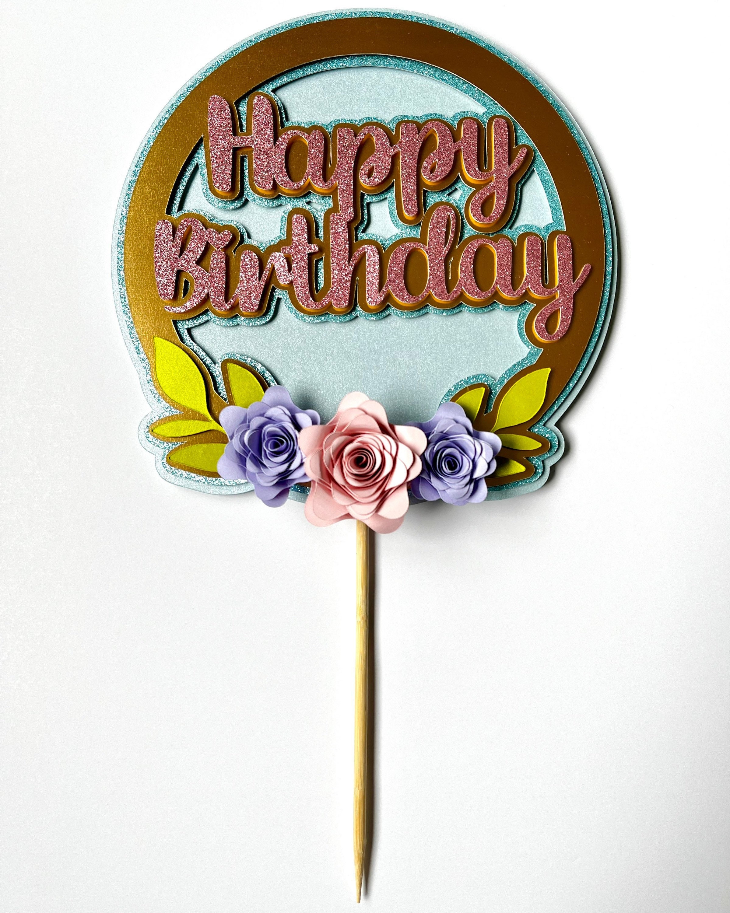 Custom Floral Birthday Cake Topper, Garden Cake Topper, Flower Birthday ...
