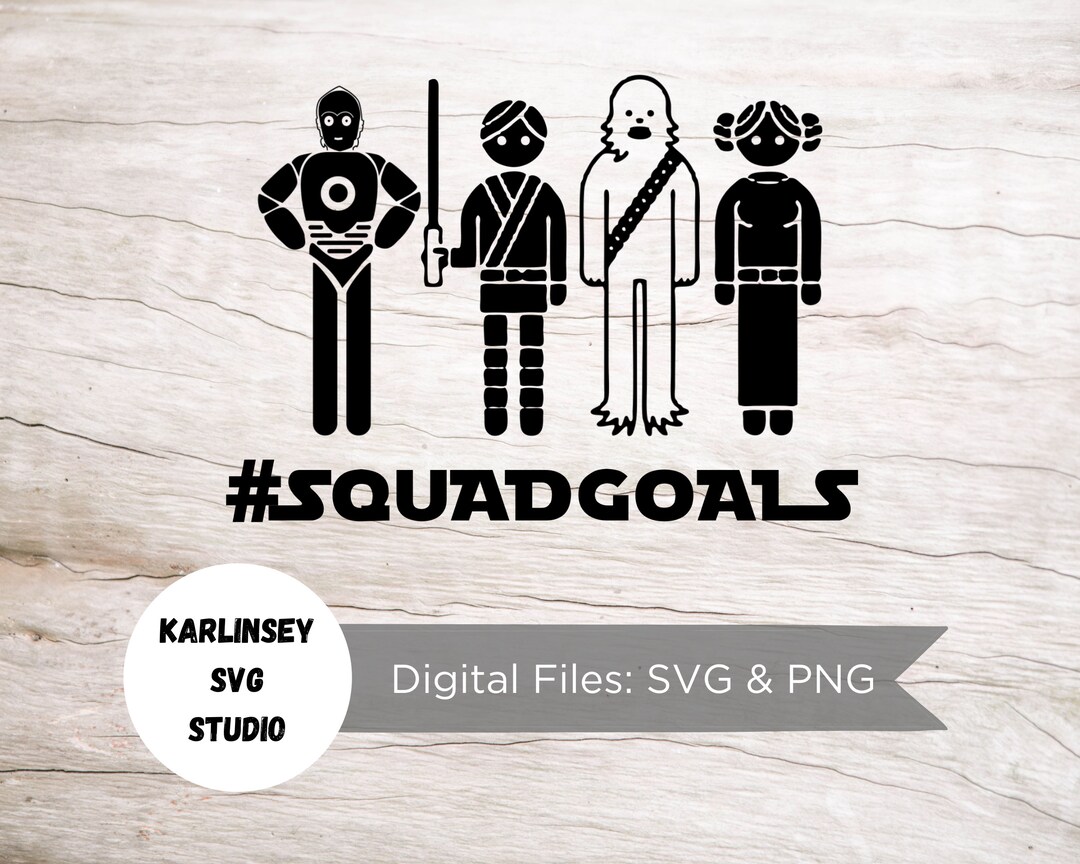 Star Wars Squad Goals, SVG, PNG, Cut File, Silhouette, Cricut, Mickey ...