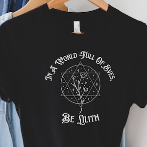 Be Lilith, Lilith Shirt, Always Be Lilith, Be Lilith Shirt, Daughters ...