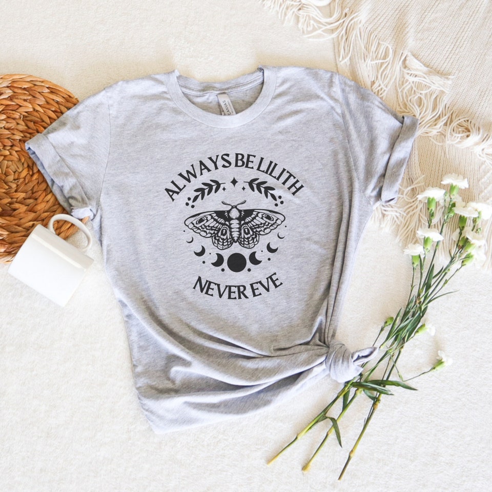 Always Be Lilith, Lilith TShirt, Always Be Lilith Never Eve, Occult ...