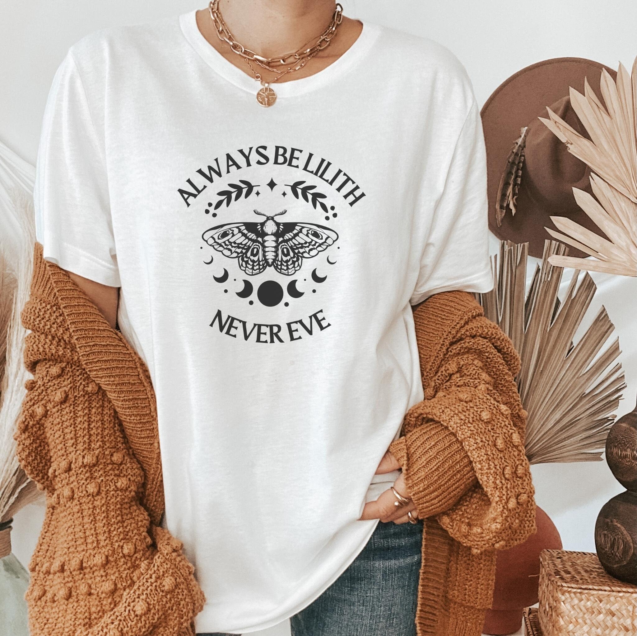 Always Be Lilith Lilith Tshirt Always Be Lilith Never Eve - Etsy