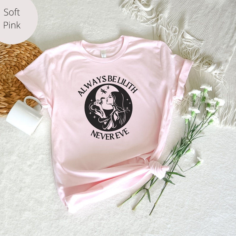 Always Be Lilith Never Eve Lilith Shirt Lilith Snake - Etsy