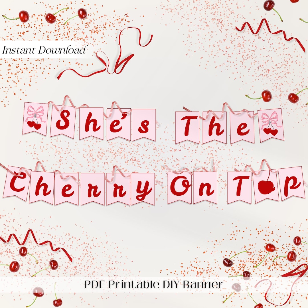 She’s the Cherry on Top Party Banner Digital Printable Template, DIY ...