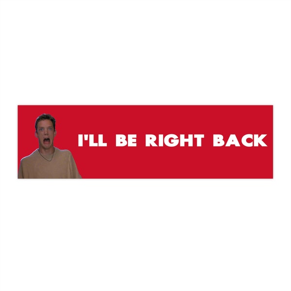 Ill Be Right Back - Etsy