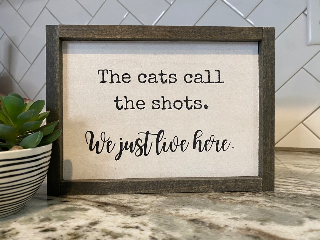 Cats Call the Shots Farmhouse Sign - Etsy