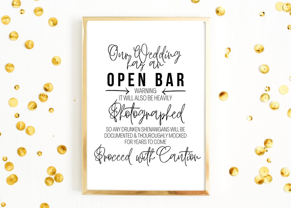 Wedding Open Bar, Open Bar Sign, Warning, Heavily Photographed, Proceed ...