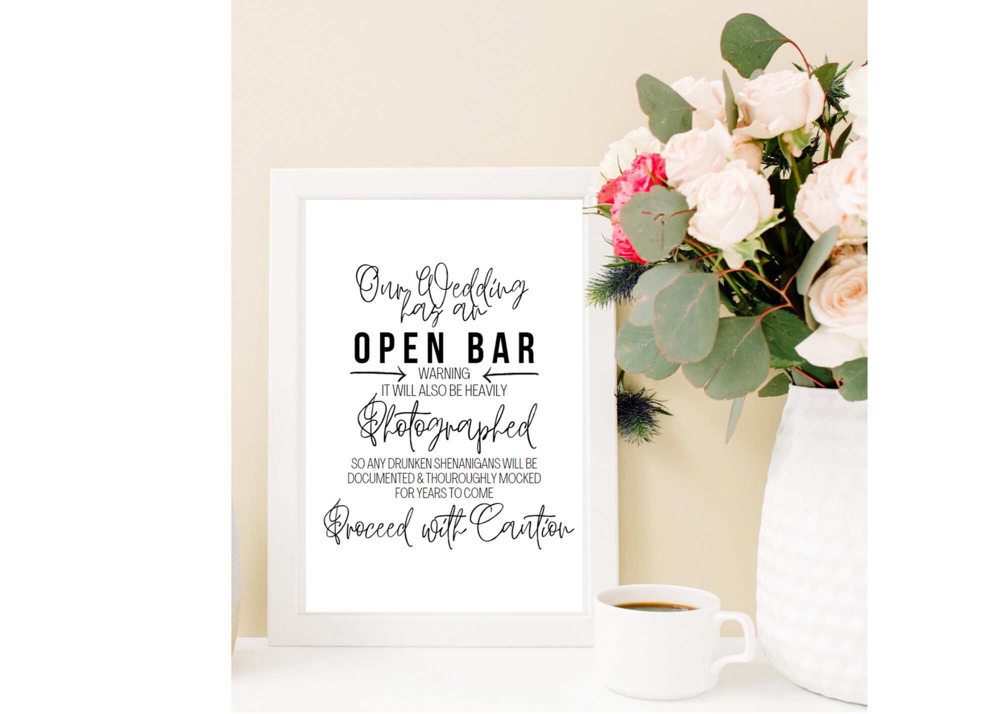 Wedding Open Bar, Open Bar Sign, Warning, Heavily Photographed, Proceed ...