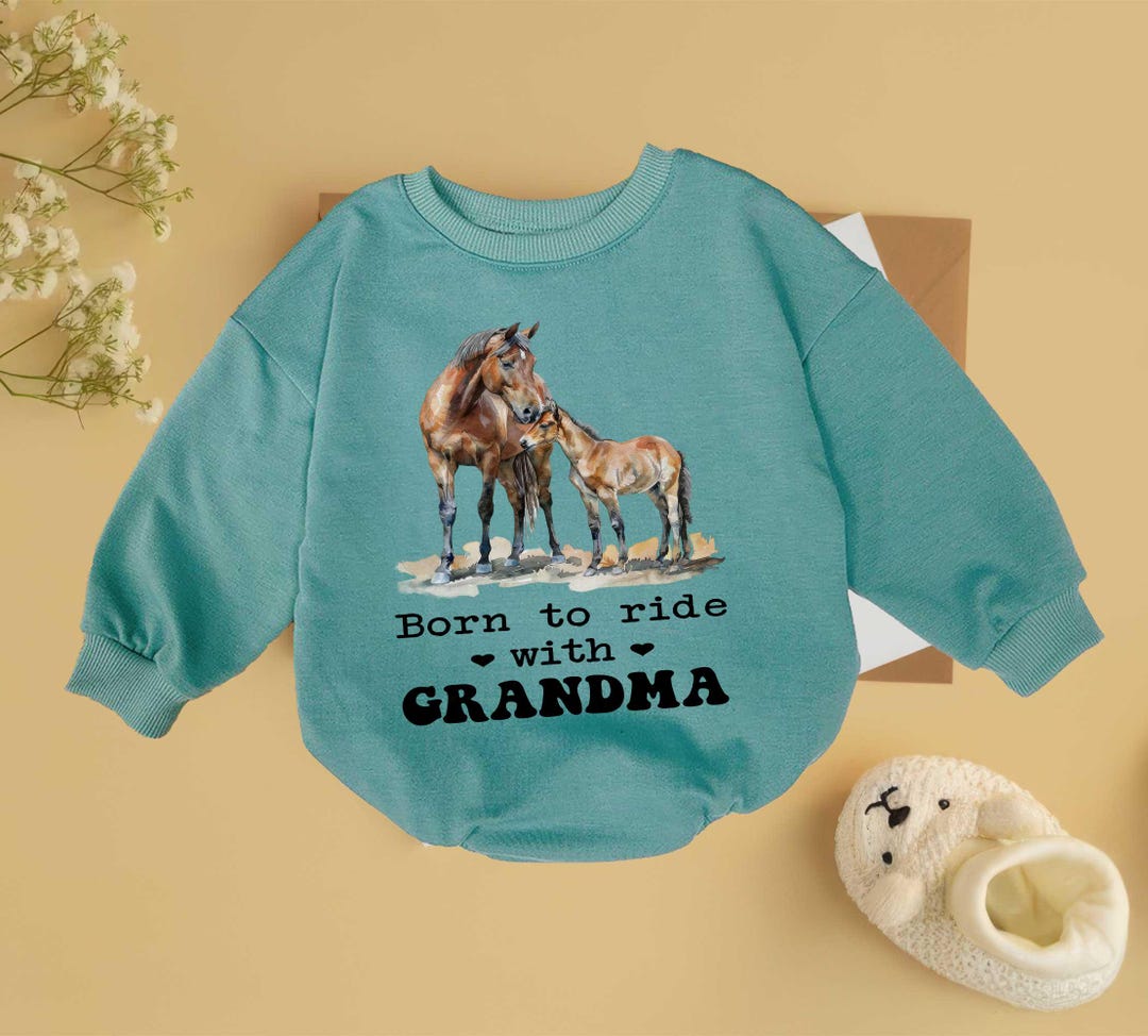 Born-to-ride Horses With Grandma Baby Romper Sweatshirt, Infant Newborn ...