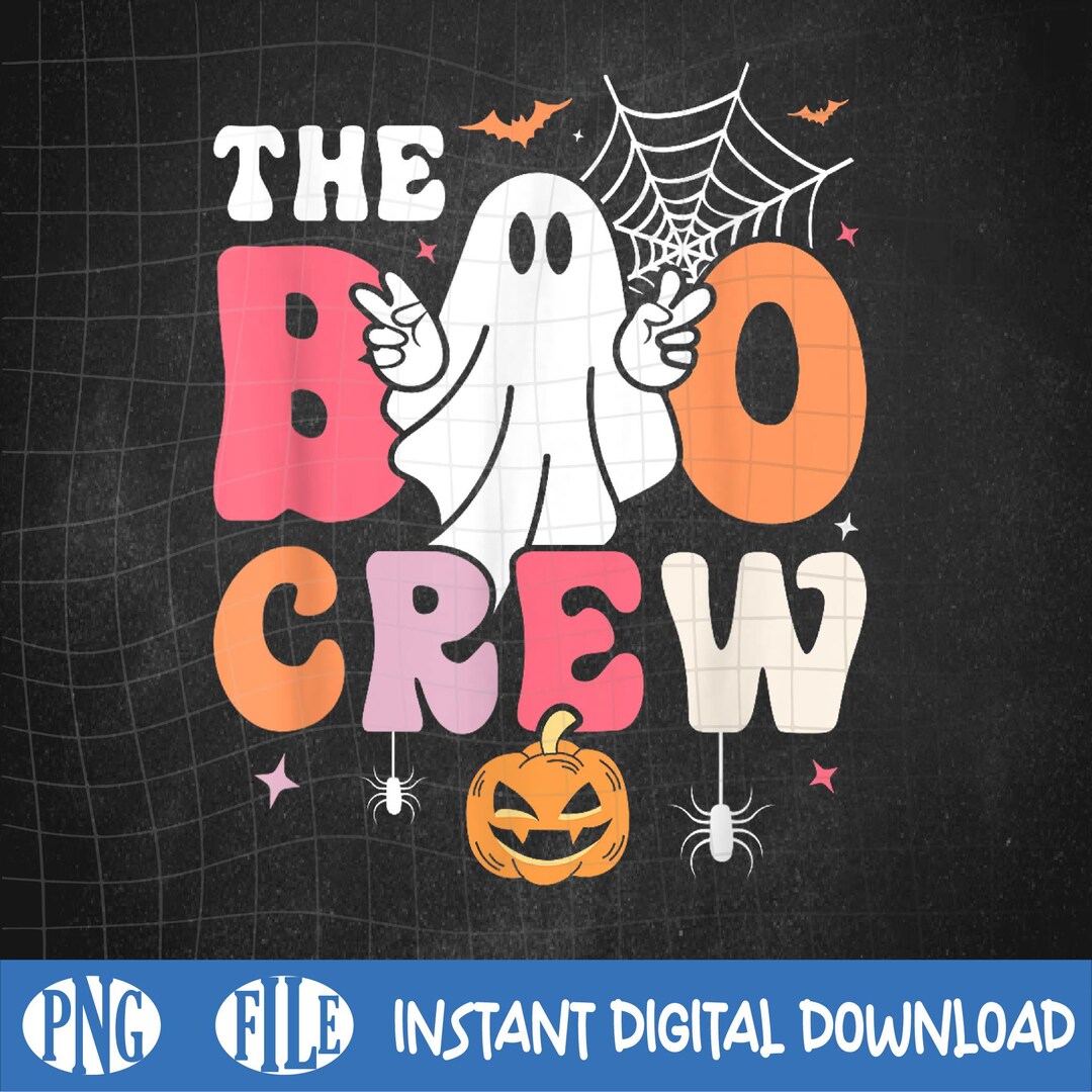 The Boo Crew Png, Halloween Ghost Png, Boo Crew Halloween Png - Etsy