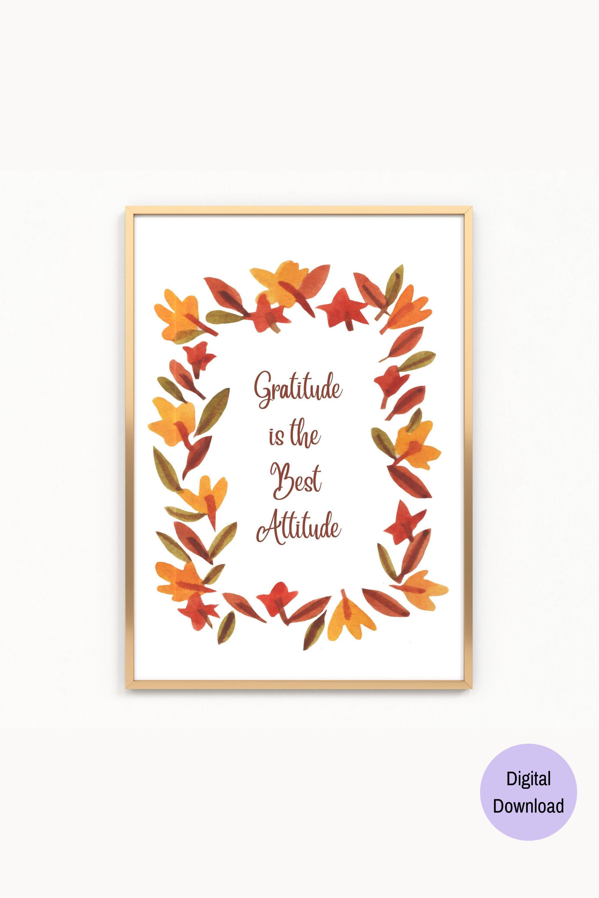 Attitude of Gratitude Printable Wall Art, Gratitude Poster, Positive ...