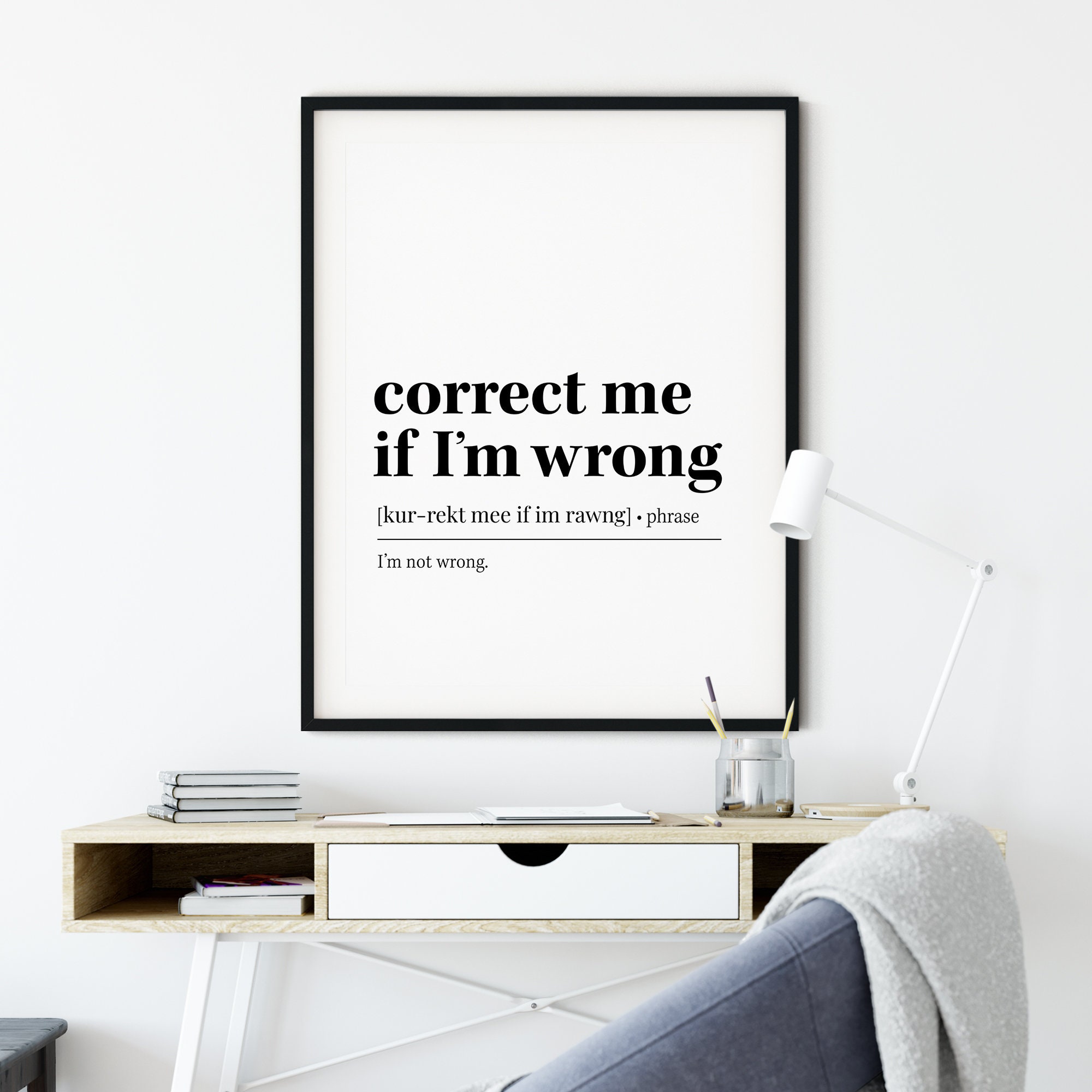 Correct Me If I'm Wrong Definition Art, Correct Me If I'm Wrong Quote ...