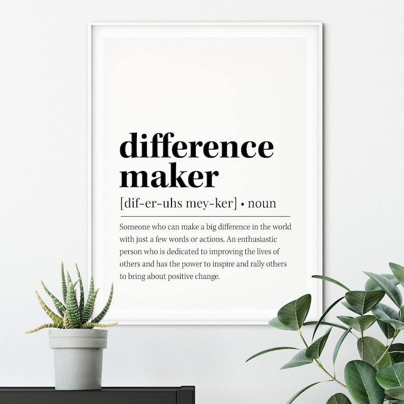 Difference Maker Definition Wall Art, Difference Maker Quote, Best ...