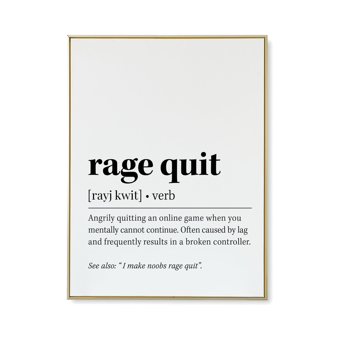 Rage Quit Definition Print, Gamer Gift, Funny Definition PRINTABLE Art ...