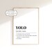 YOLO Definition Printable Wall Art, YOLO Quote Print, Funny Gifts for ...
