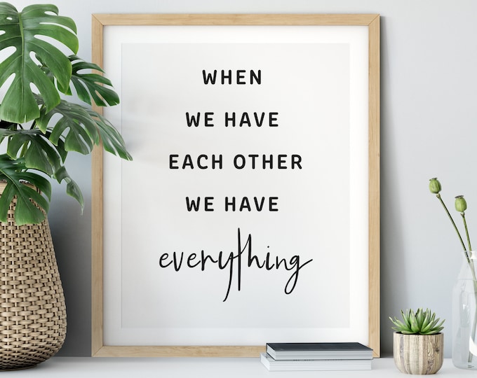 When We Have Each Other We Have Everything Cut File, Entryway Sign Svg ...