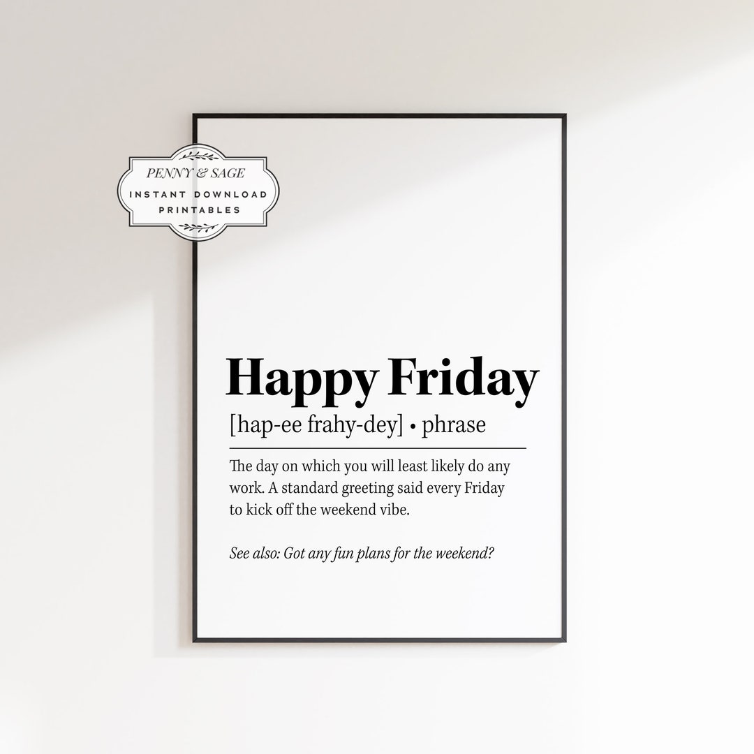 Happy Friday Definition Print, Funny Office Decor, Funny Home Decor ...