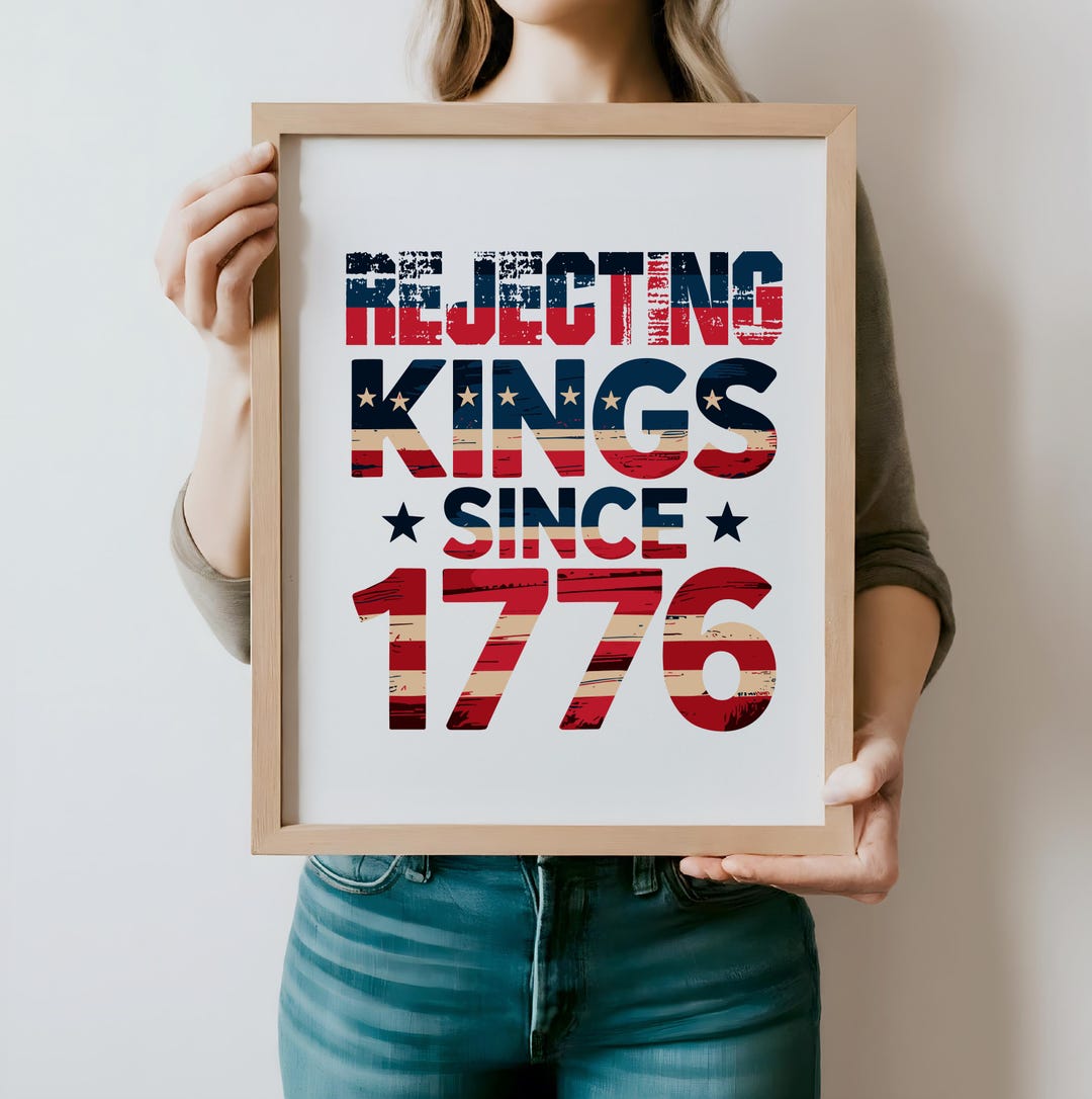 Rejecting Kings Since 1776 Protest Sign PRINTABLE, Protest Poster Sign ...