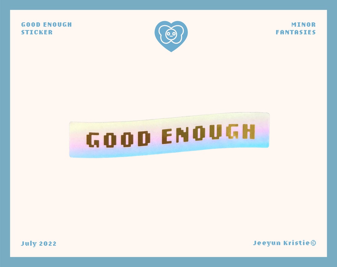 Good Enough Pastel & Gold Sticker, Cute Anti Perfectionist Mental ...
