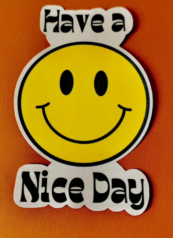 Stickers, Labels & Tags Bumper Stickers Paper Have a Nice Day Sticker ...
