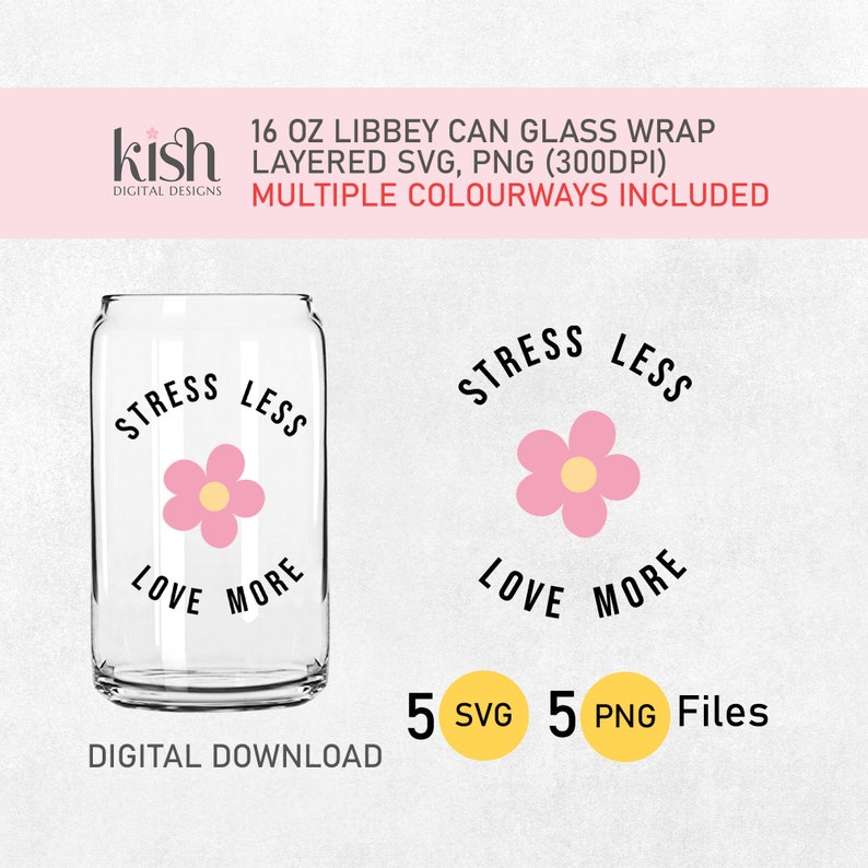 Stress Less Love More With Daisy SVG PNG Design for 16 Oz Libbey Glass ...