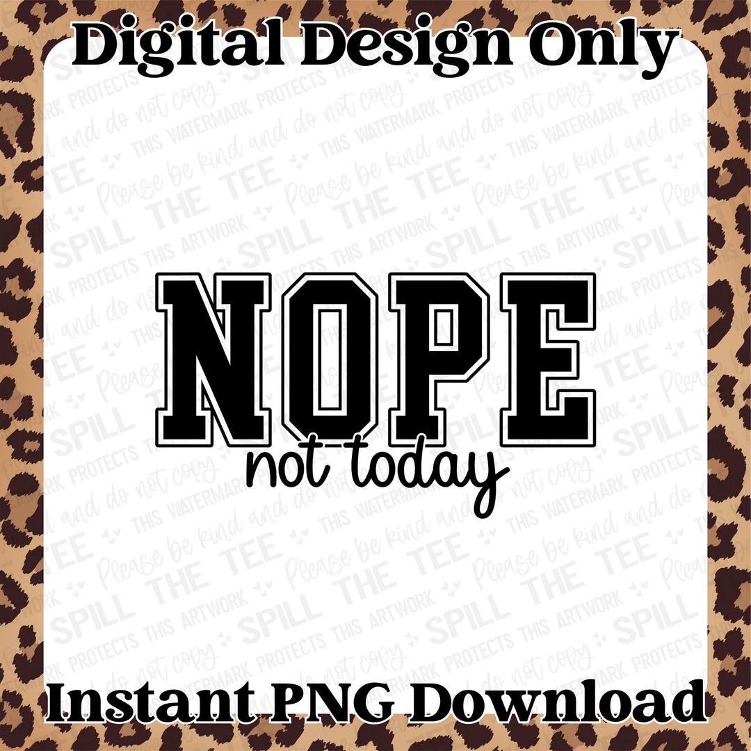 Nope, Not Today Png, T-shirt Png, Funny Png, - Etsy